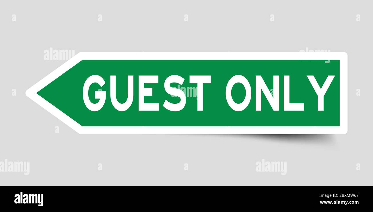Arrow shape green color sticker in word guest only on gray background ...