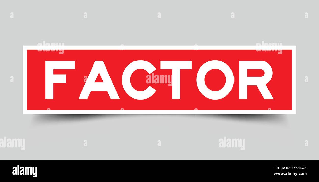 Square red color sticker with word factor on gray background Stock ...