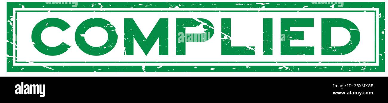 Grunge green complied word square rubber seal stamp on white background ...