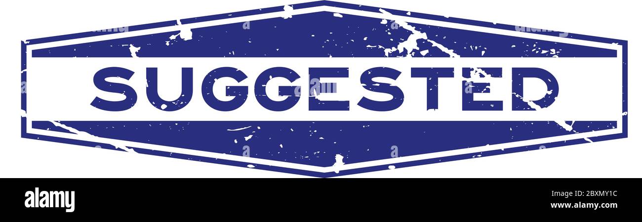 Grunge blue suggested word hexagon rubber seal stamp on white ...