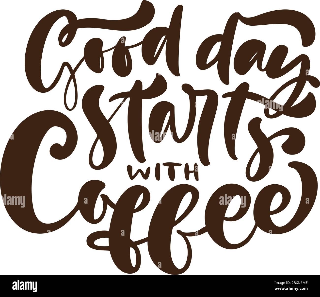 Good day Starts with Coffee calligraphy lettering text. Hand drawn ...