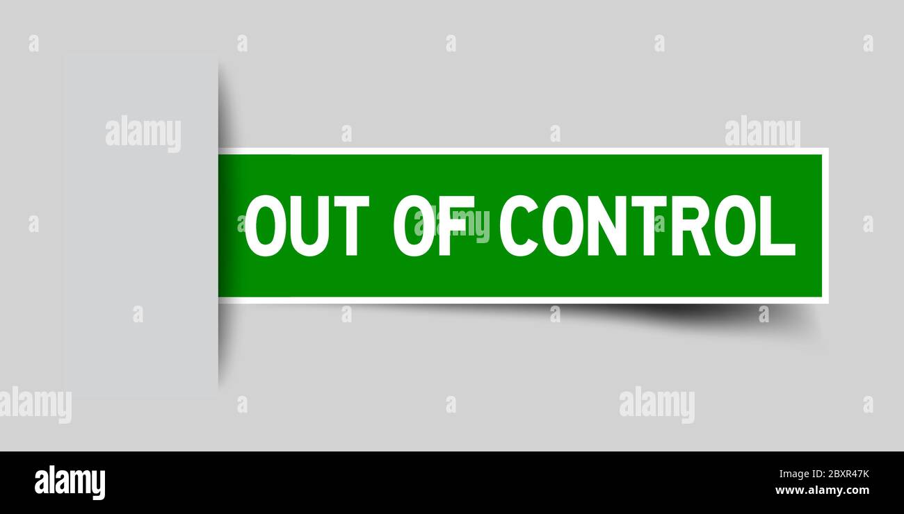 Square seal green color sticker in word out of control insert on gray ...