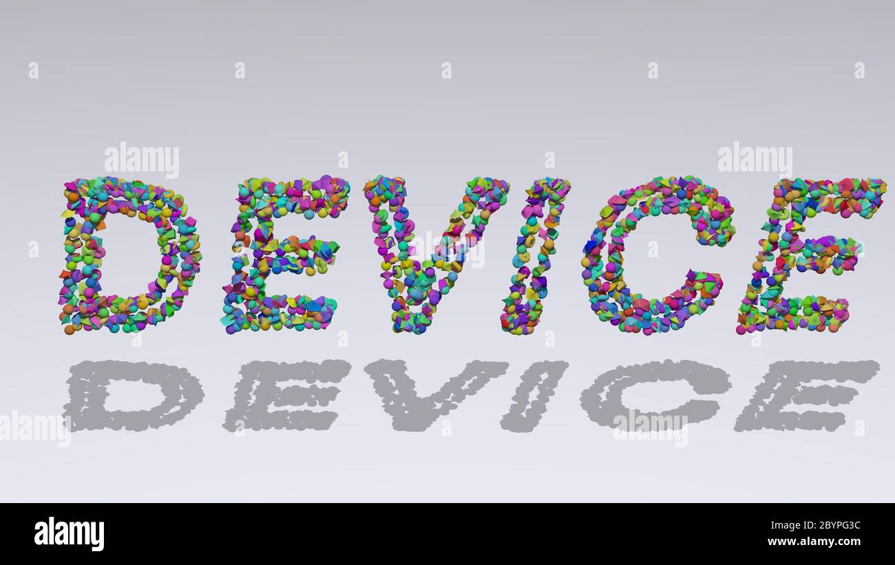 DEVICE: 3D illustration of the text made of small objects over a white ...