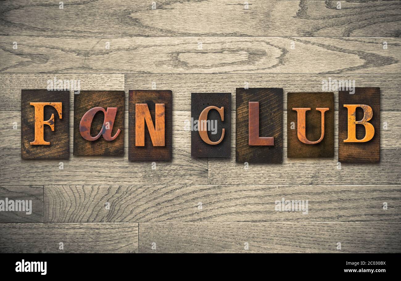 Fan Club Wooden Letterpress Concept Stock Photo - Alamy