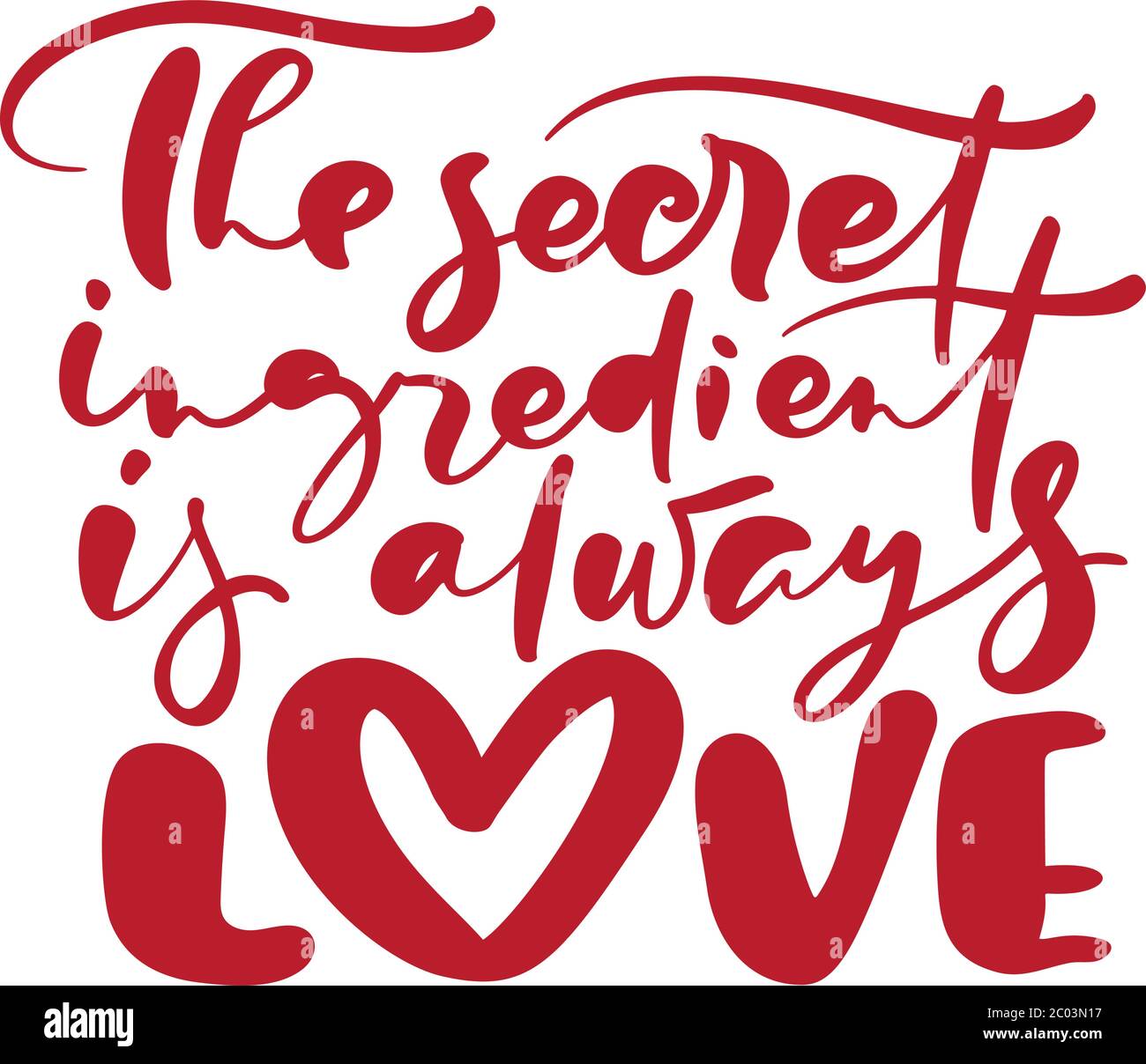 The secret ingredient is always love calligraphy lettering vector ...