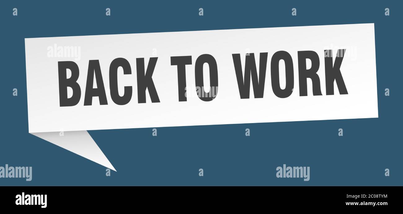 back to work banner. back to work speech bubble. back to work sign ...