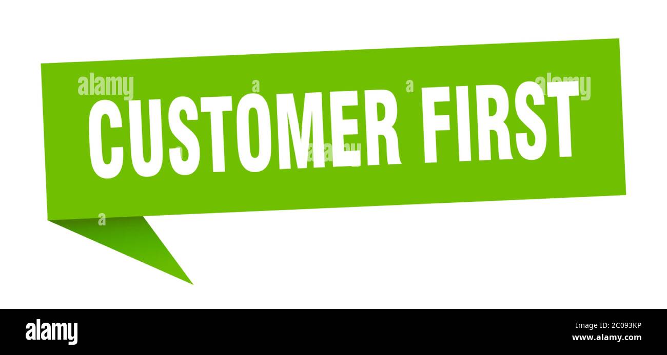 customer first banner. customer first speech bubble. customer first ...