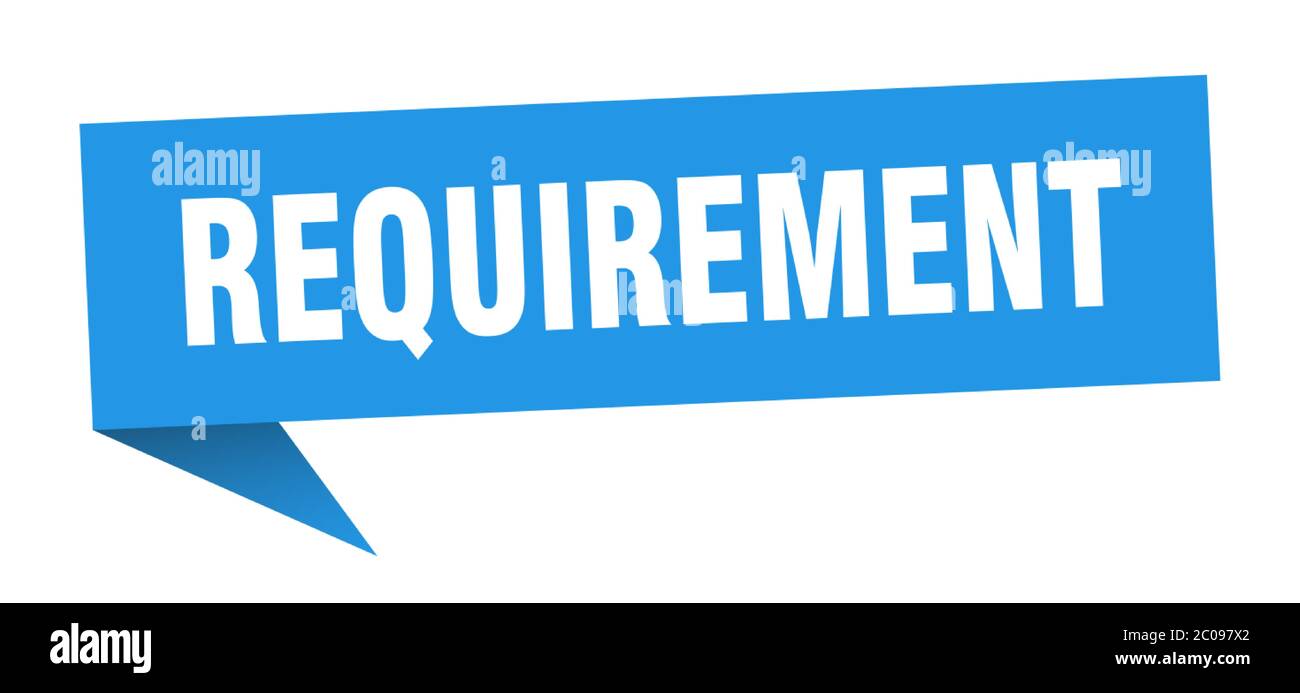 requirement banner. requirement speech bubble. requirement sign Stock ...