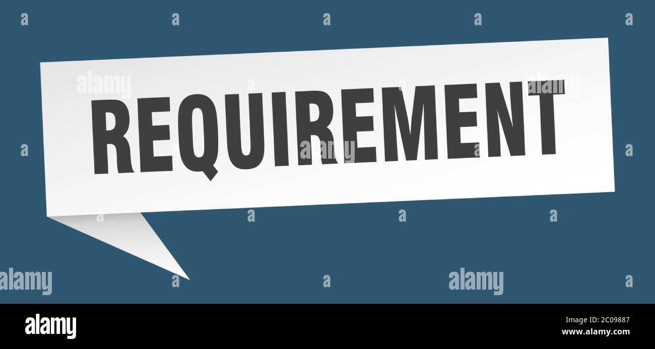 requirement banner. requirement speech bubble. requirement sign Stock ...