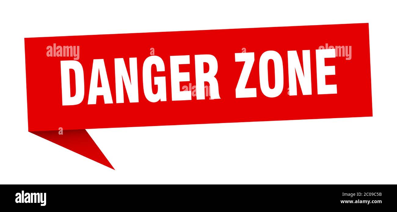 danger zone banner. danger zone speech bubble. danger zone sign Stock ...