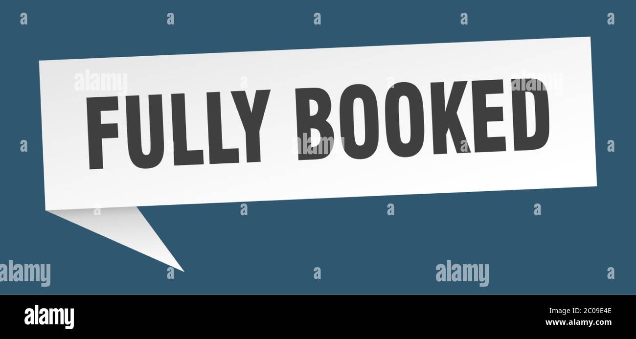 fully booked banner. fully booked speech bubble. fully booked sign ...
