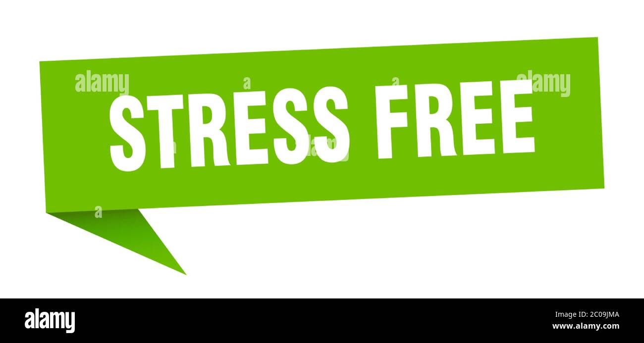 stress free banner. stress free speech bubble. stress free sign Stock ...