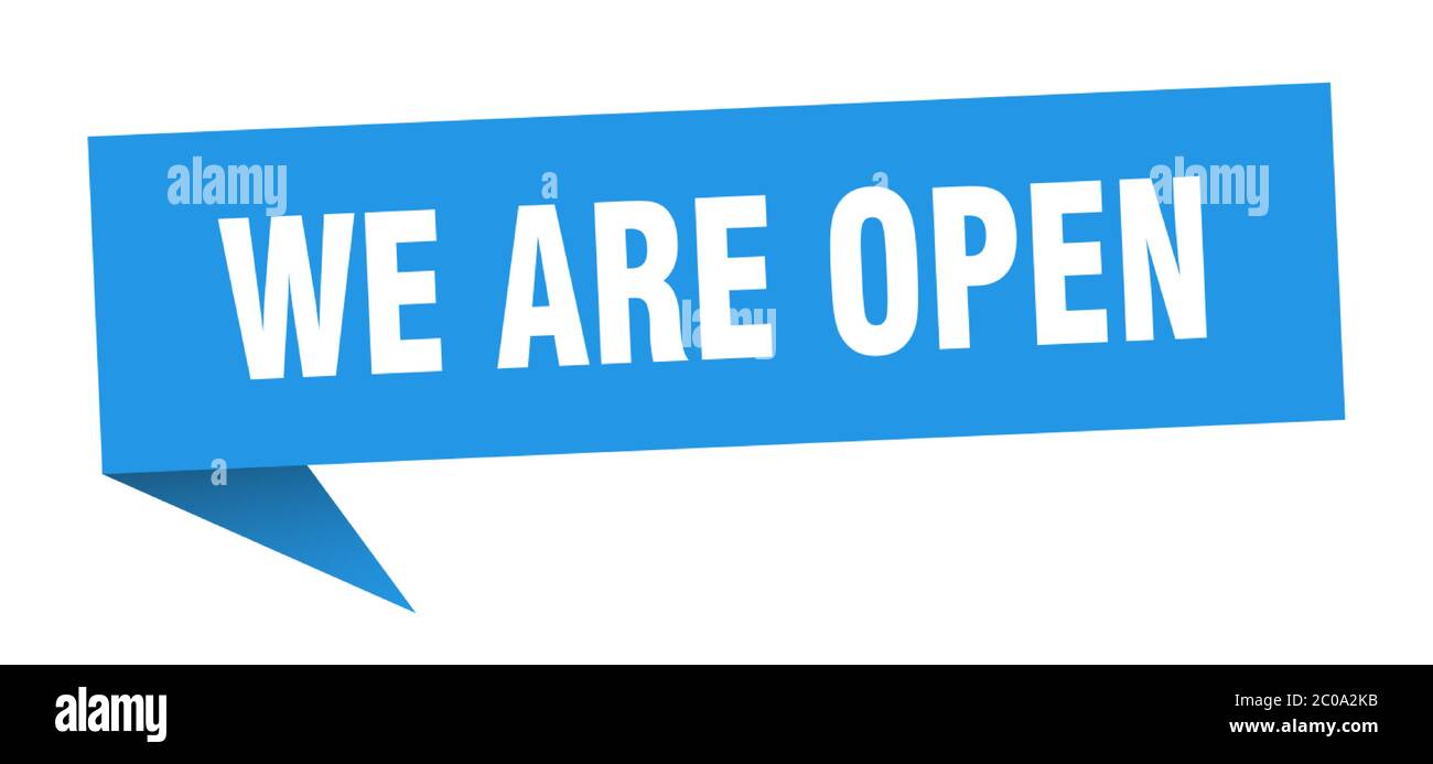 we are open banner. we are open speech bubble. we are open sign Stock ...