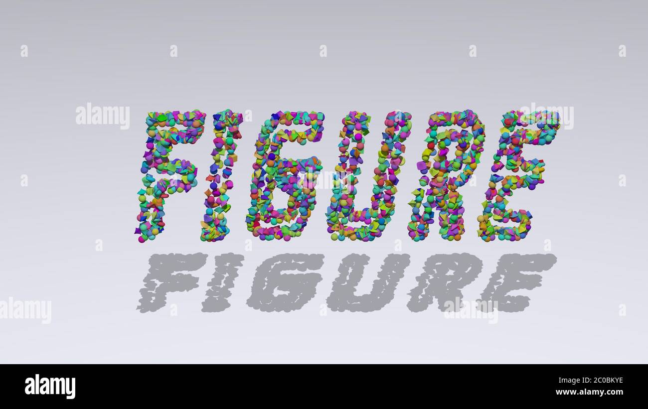 FIGURE written in 3D illustration by colorful small objects casting ...