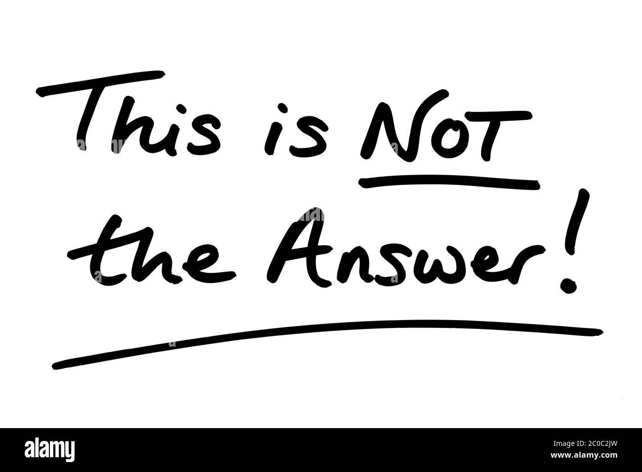This is NOT the Answer! handwritten on a white background Stock Photo ...