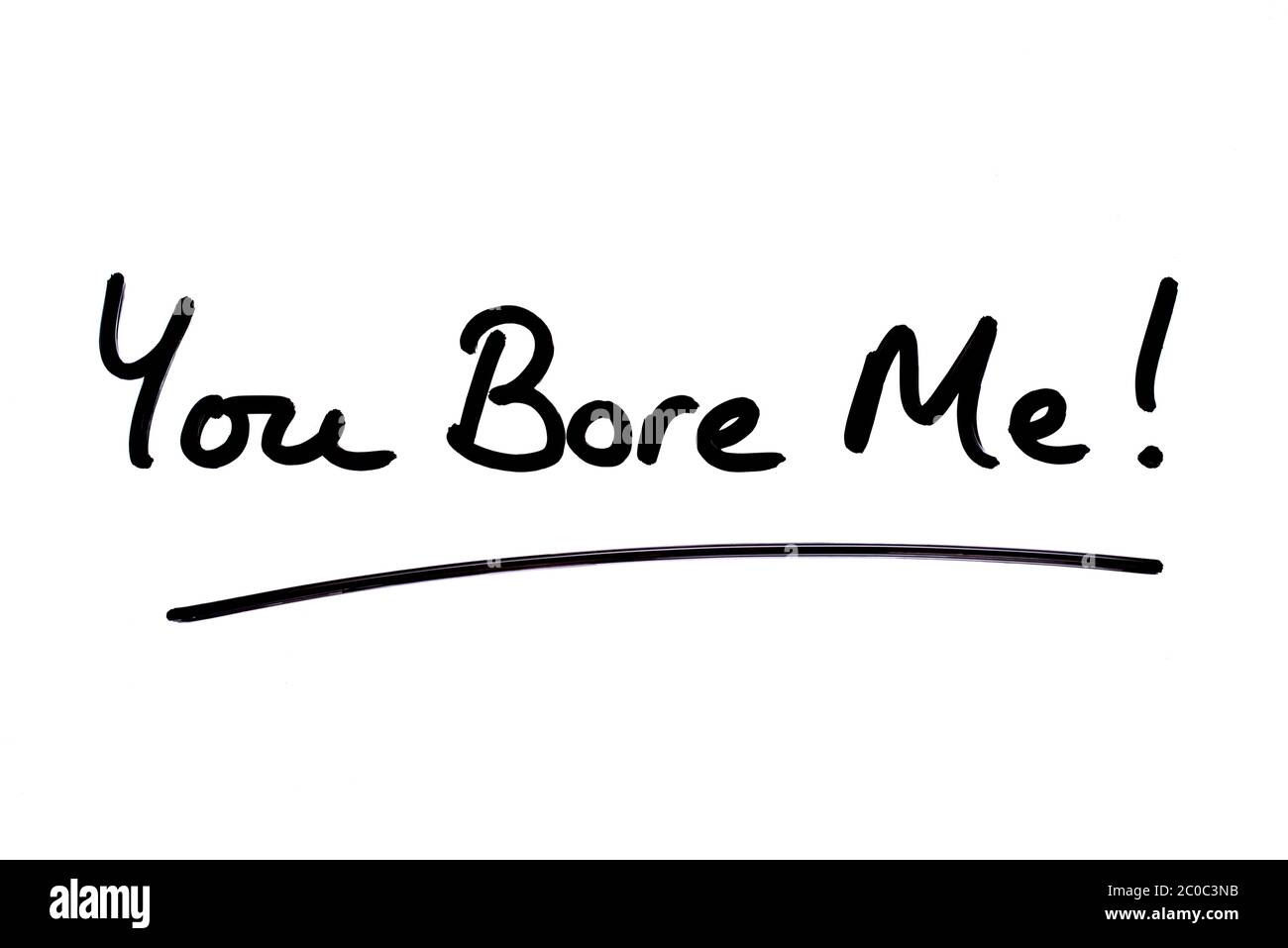 You Bore Me! handwritten on a white background Stock Photo - Alamy
