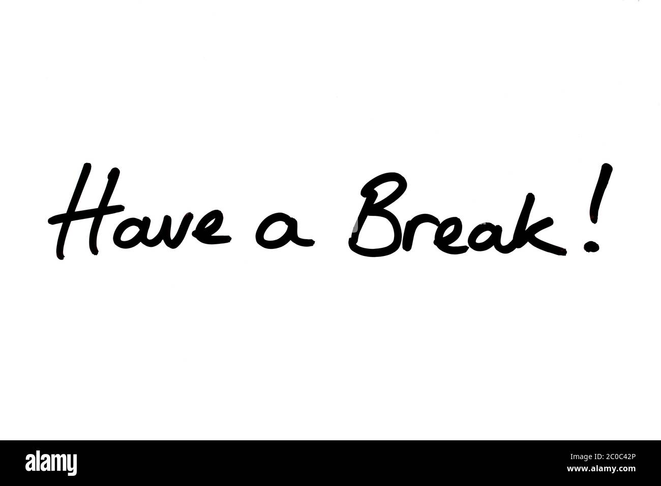 Have a Break! handwritten on a white background Stock Photo - Alamy