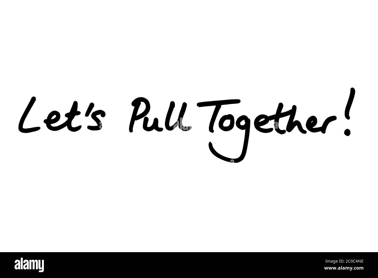Lets Pull Together! handwritten on a white background Stock Photo - Alamy