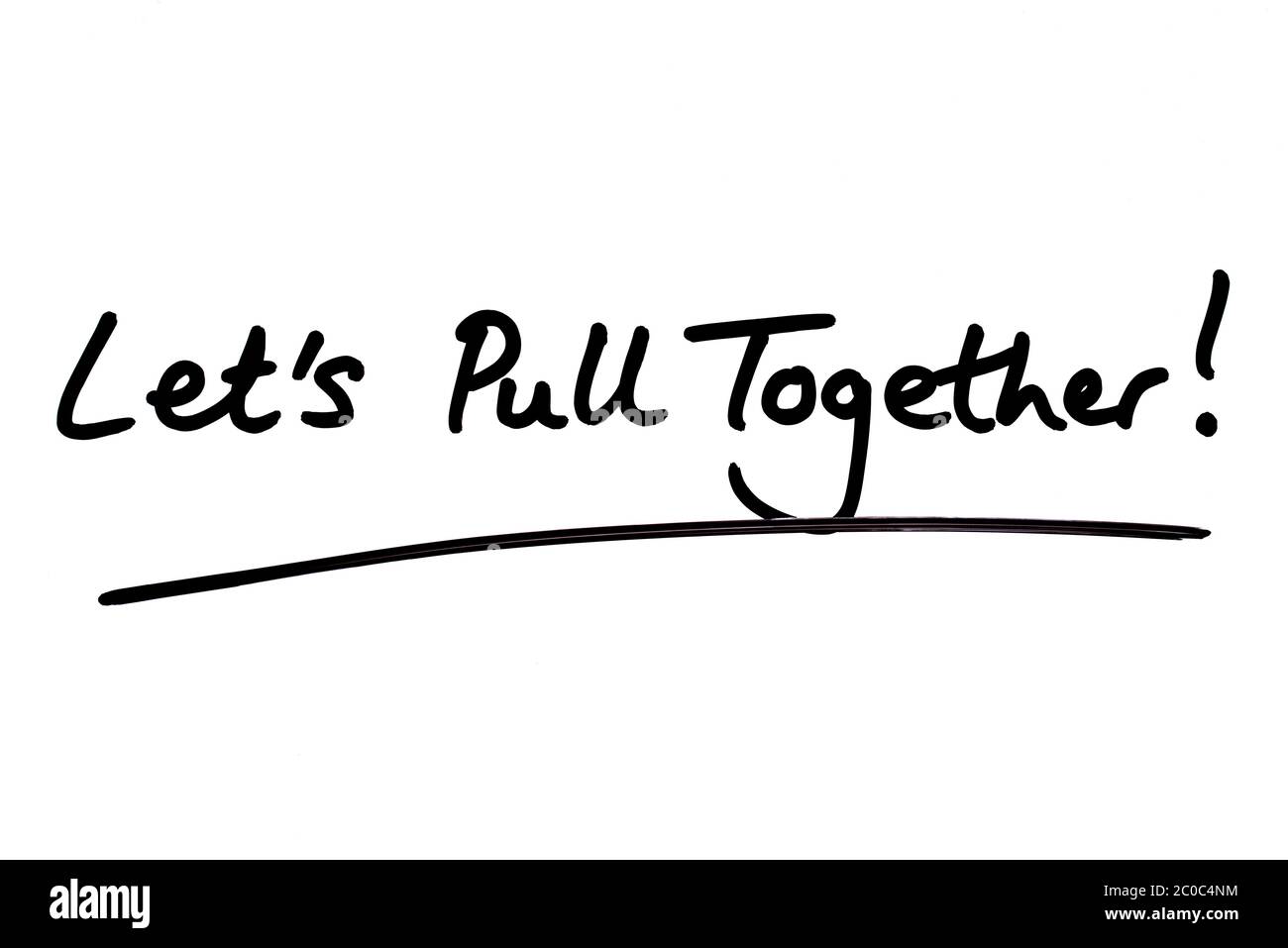 Lets Pull Together! handwritten on a white background Stock Photo - Alamy