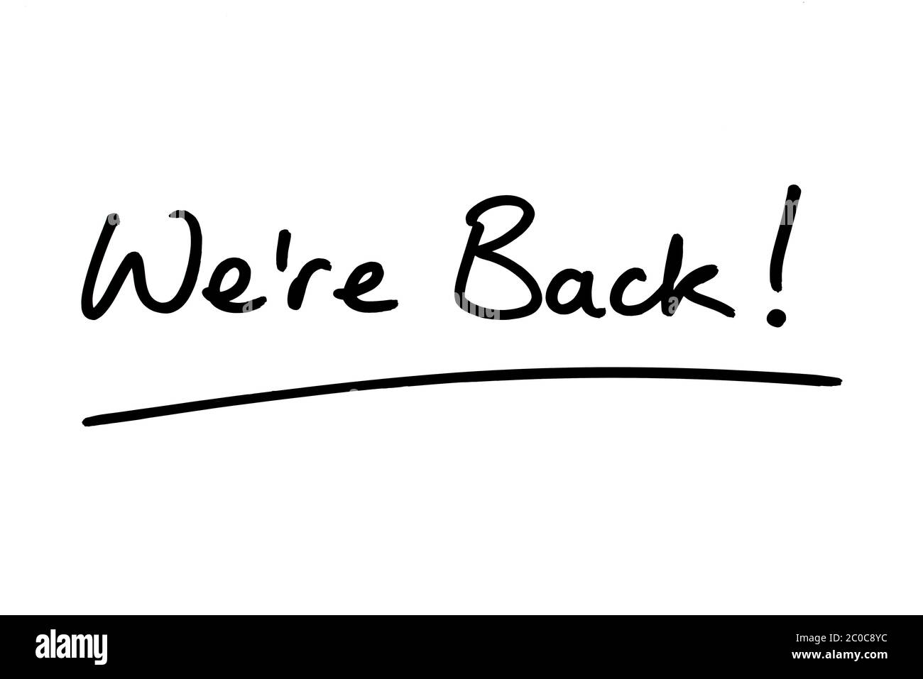 Were Back! handwritten on a white background Stock Photo - Alamy