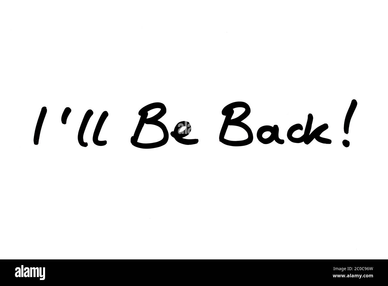 Ill Be Back! handwritten on a white background Stock Photo - Alamy