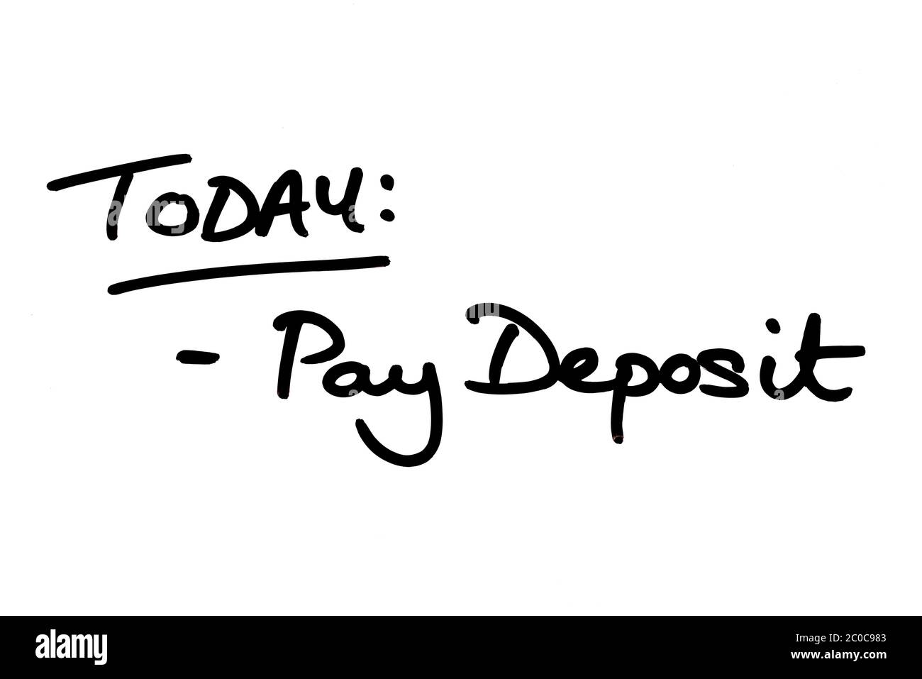 TODAY: Pay Deposit, handwritten on a white background Stock Photo - Alamy