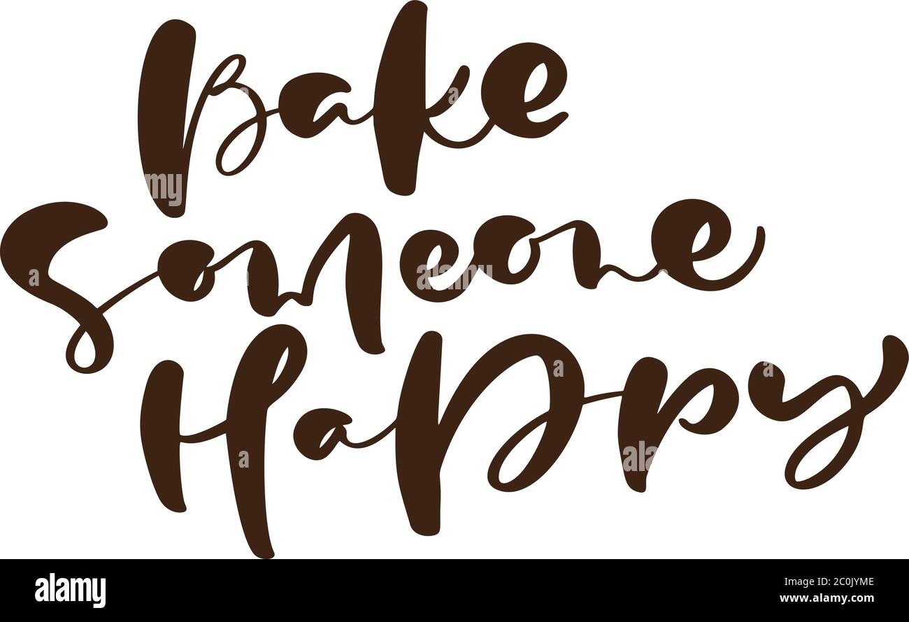 Bake Someone Happy calligraphy lettering vector text logo for food ...