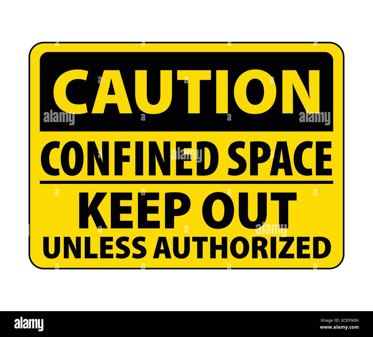 Caution Confined Space Do Not Enter Unless Authorized sign vector label ...