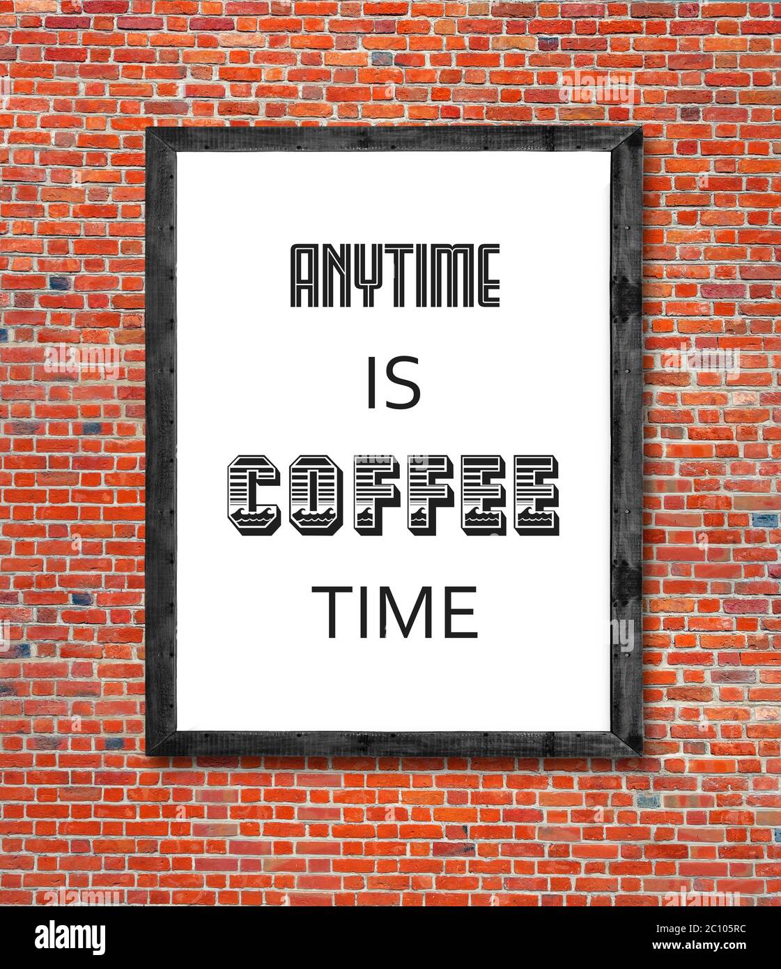 Anytime is coffee time written in picture frame Stock Photo - Alamy