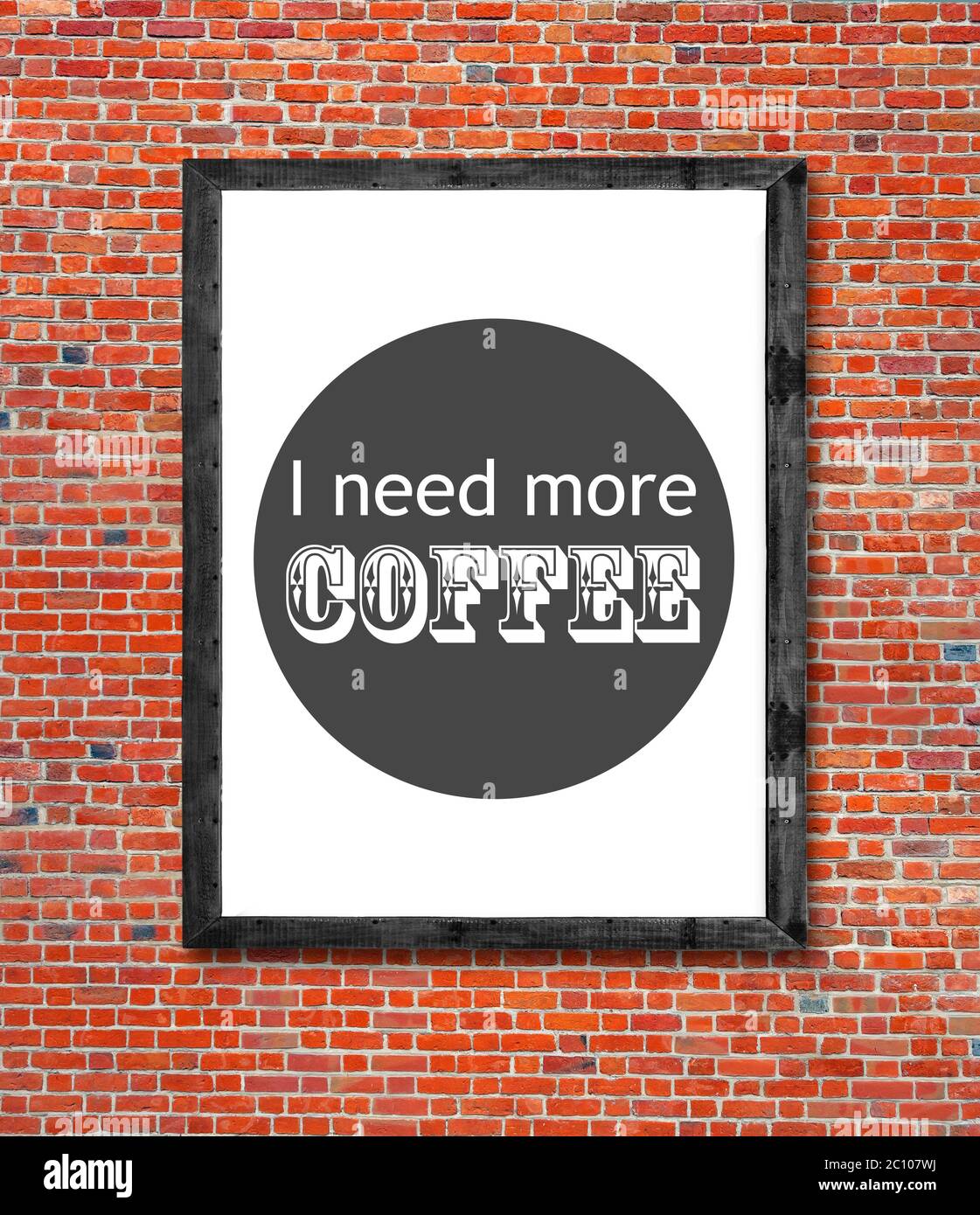 I need more coffee written in picture frame Stock Photo - Alamy