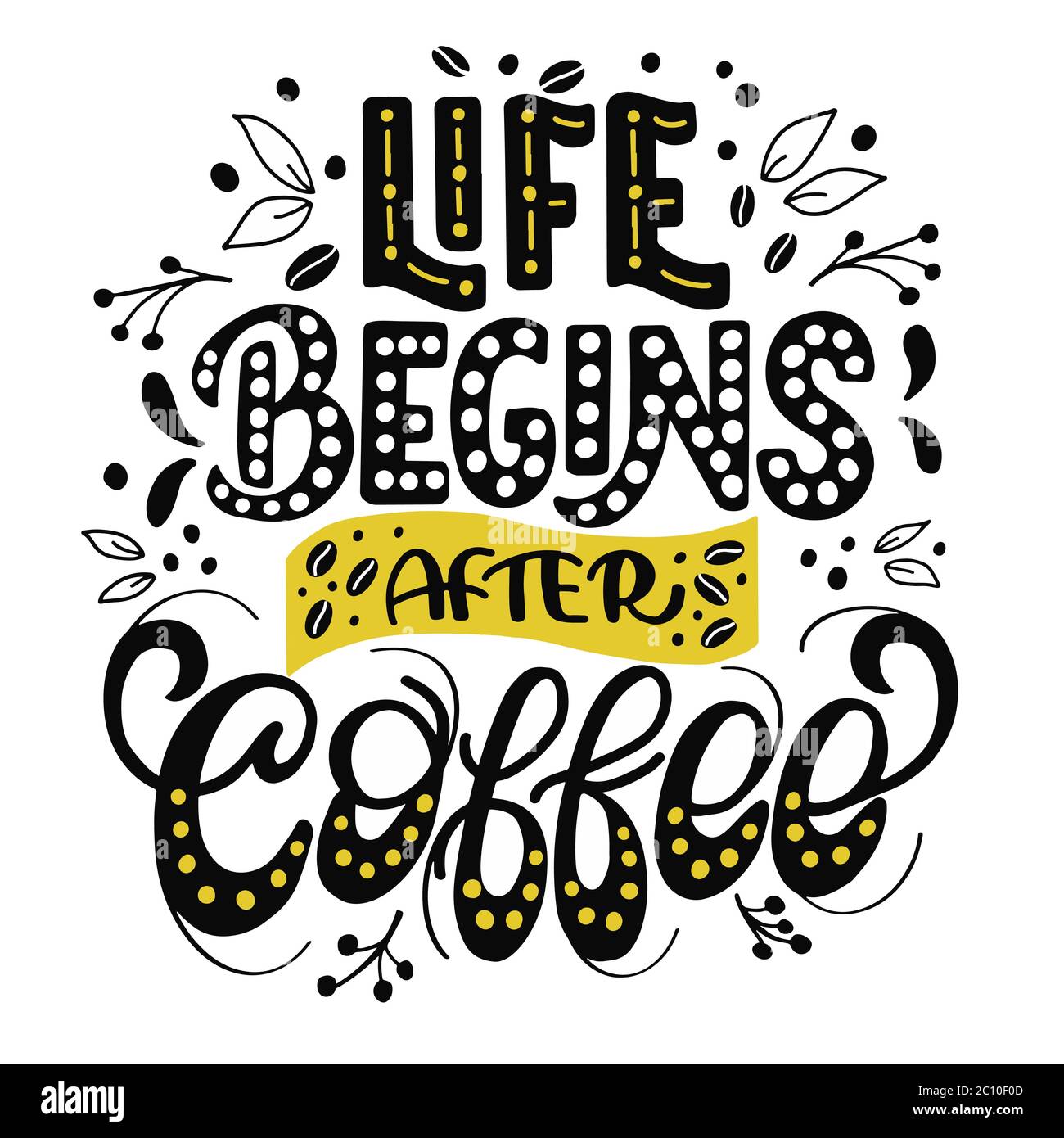 Image with the inscription - life begins after coffee - in vector ...