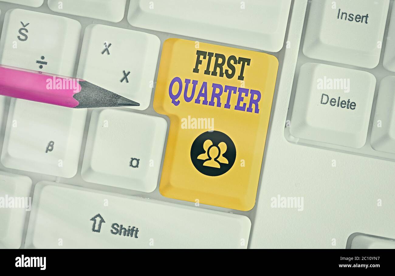 Handwriting text writing First Quarter. Conceptual photo one of the ...