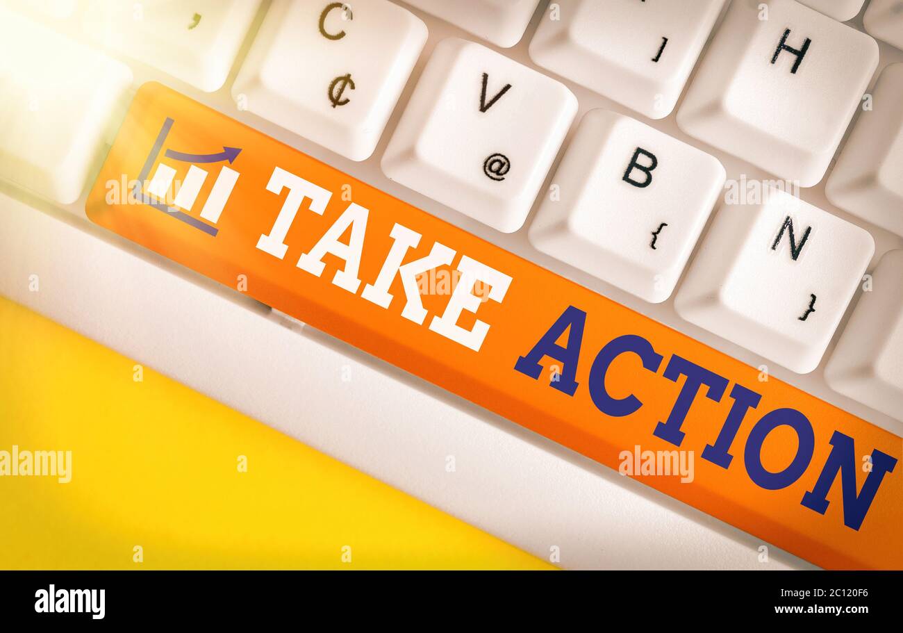 Conceptual hand writing showing Take Action. Concept meaning positive ...