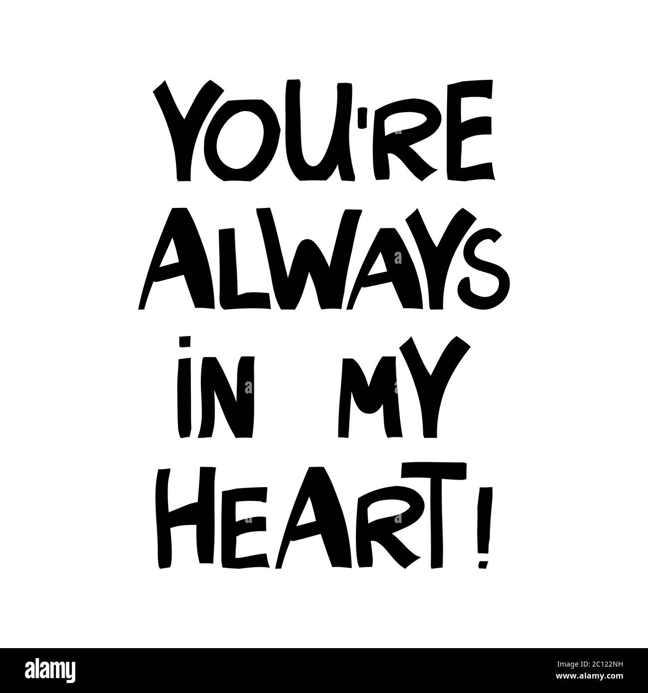 You are always in my heart. Cute hand drawn lettering in modern ...