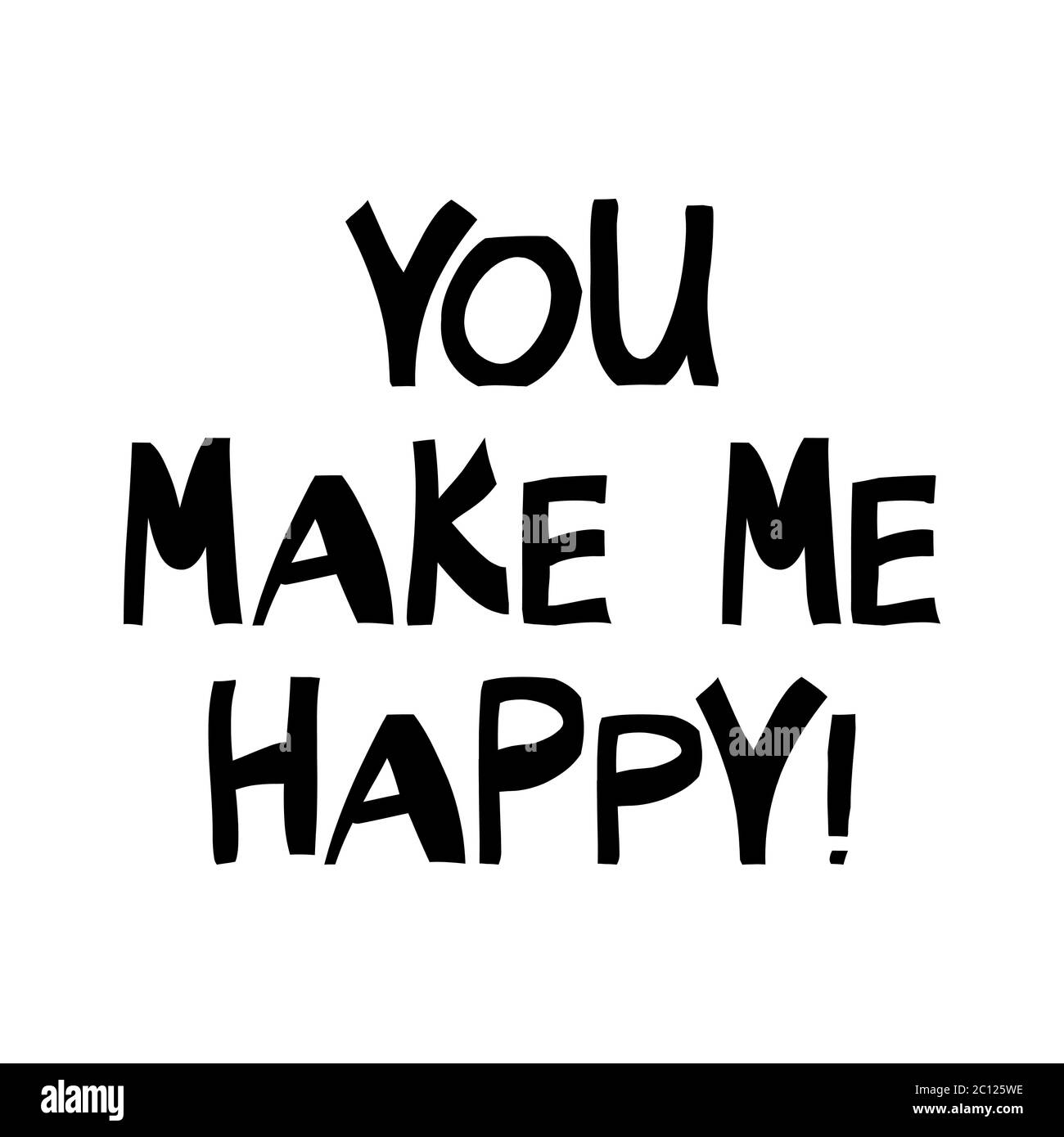 You make me happy. Cute hand drawn lettering in modern scandinavian ...