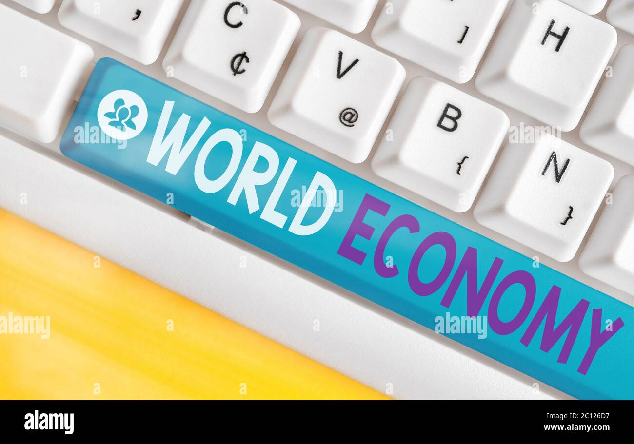 Conceptual hand writing showing World Economy. Concept meaning ...