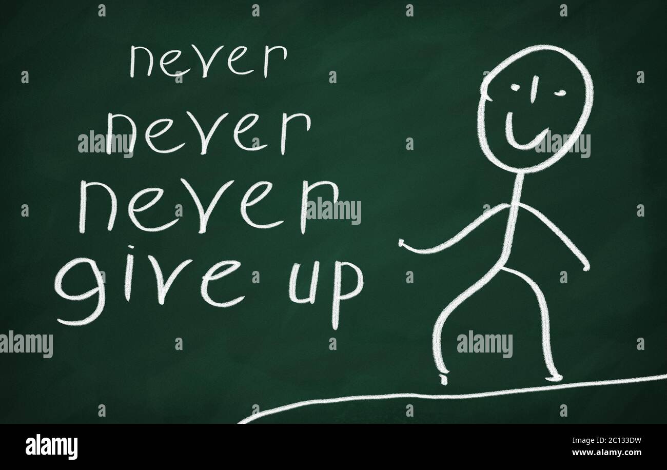 On the blackboard draw character and write Never never never give up ...