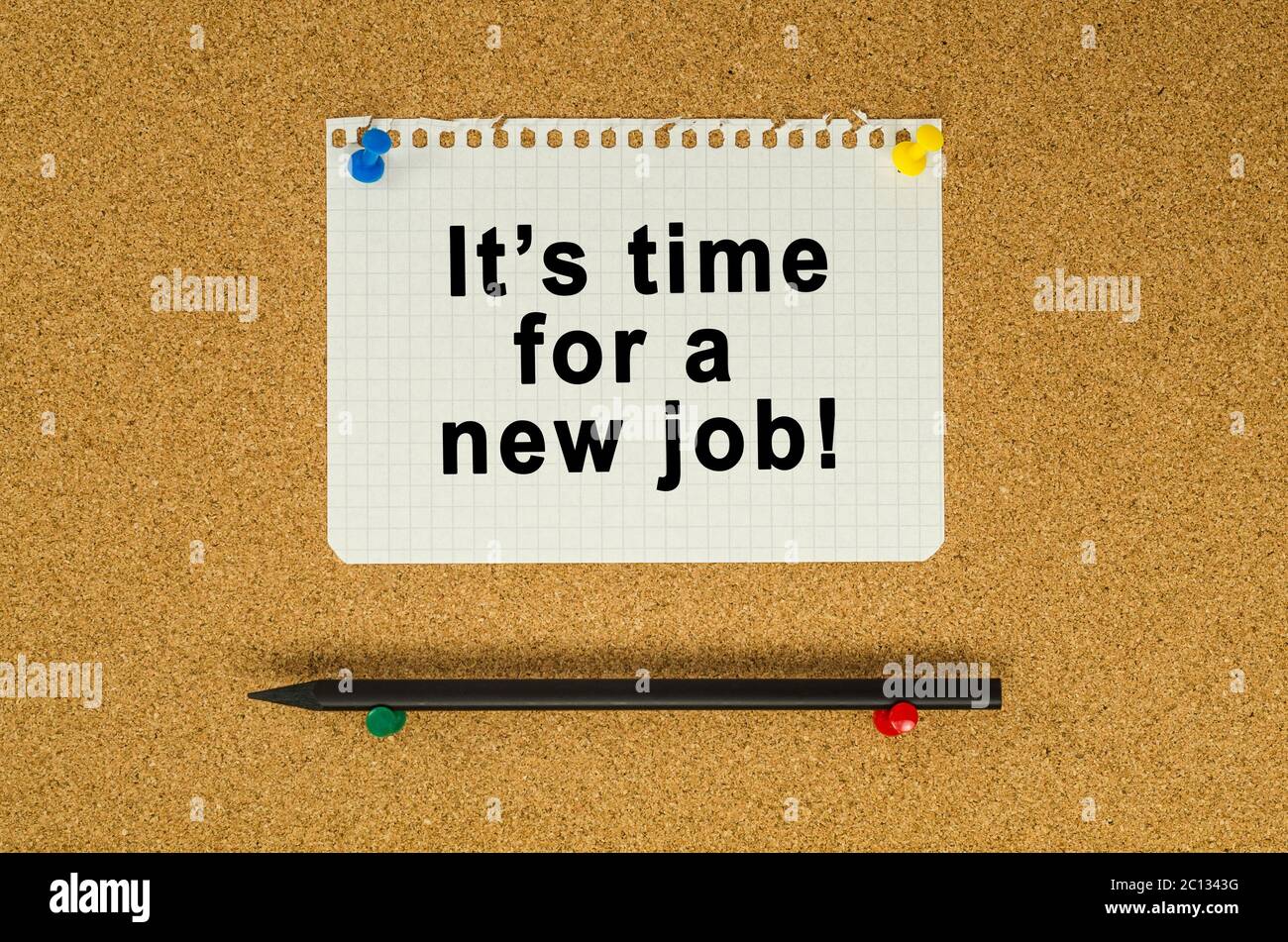 It's time for a new job text note message pin on bulletin board Stock ...