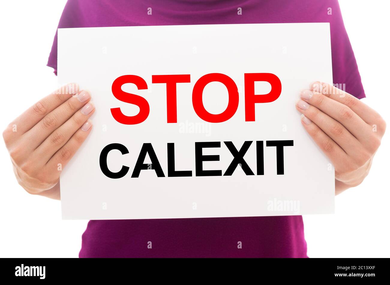 Girl holding white paper sheet with text STOP CALEXIT Stock Photo - Alamy