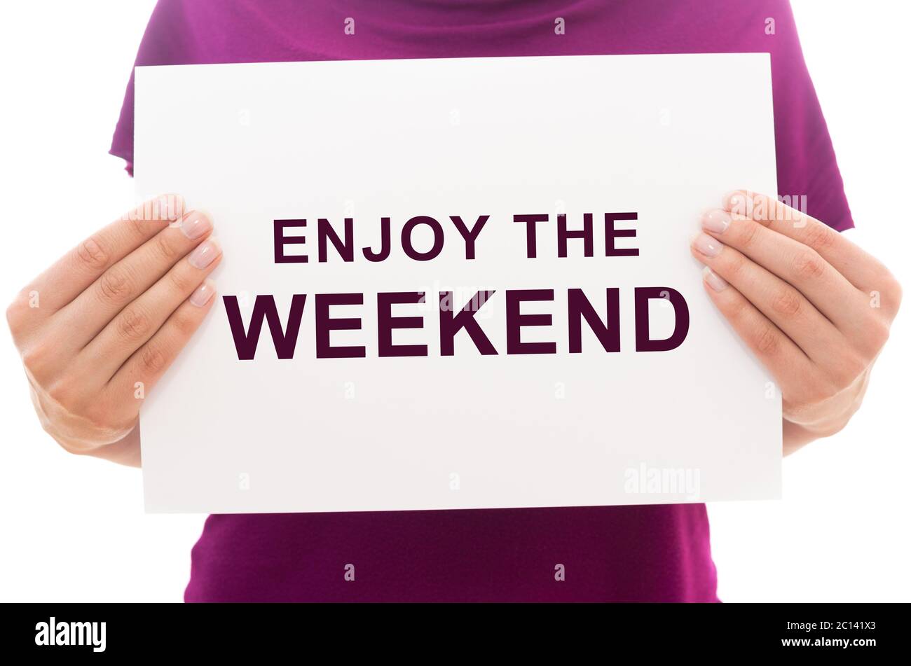 ENJOY THE WEEKEND Stock Photo - Alamy