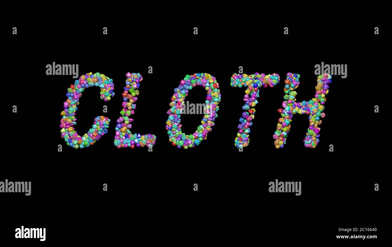 cloth: 3D illustration of the text made of small objects over a black ...