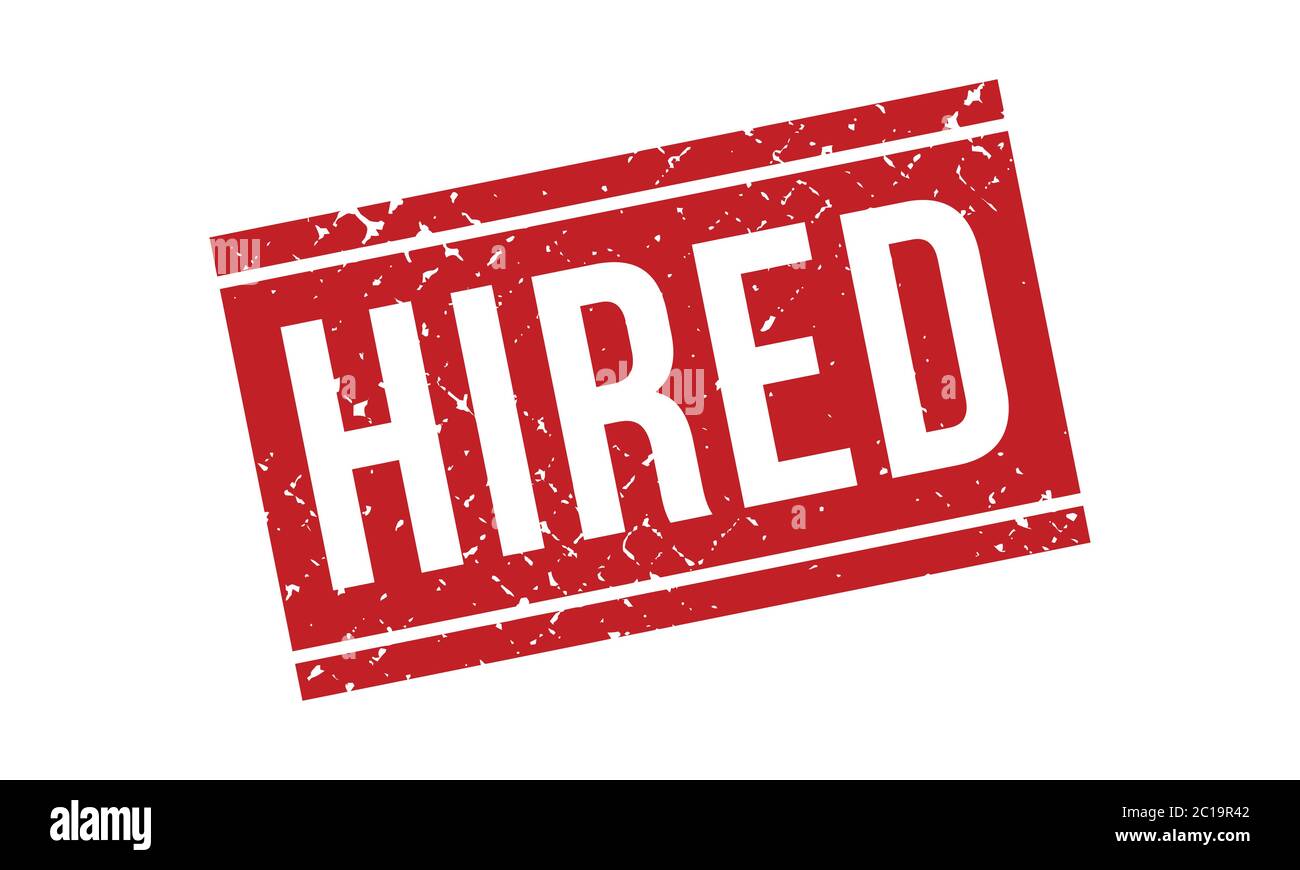 Hired Rubber Stamp. Red Hired Rubber Grunge Stamp Seal Vector ...