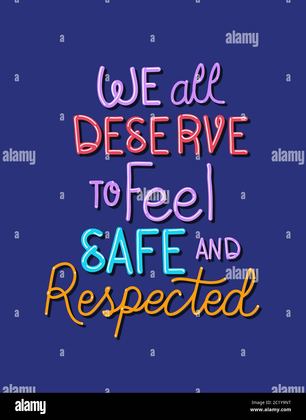 We all deserve to feel safe and respected text design of Black lives ...