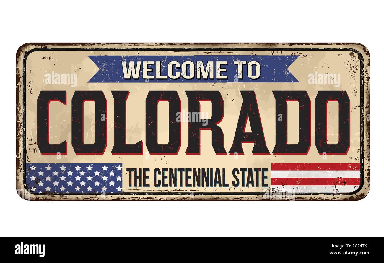 Welcome to Colorado vintage rusty metal sign on a white background ...
