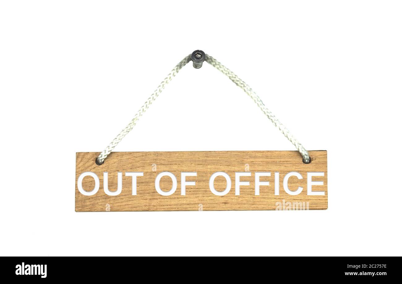 Old brown isolated wooden sign with rope showing Out of Office Stock ...