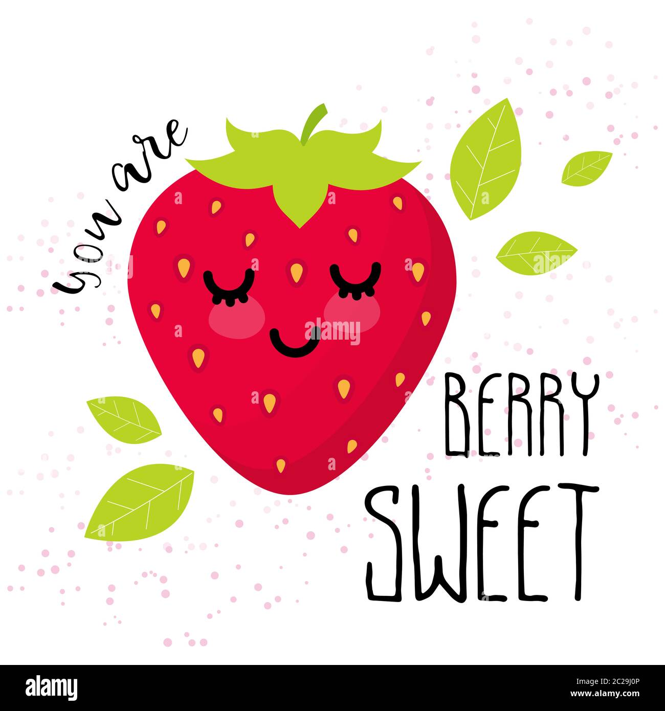 You are berry sweet. Vector lettering concept with cute flat strawberry ...