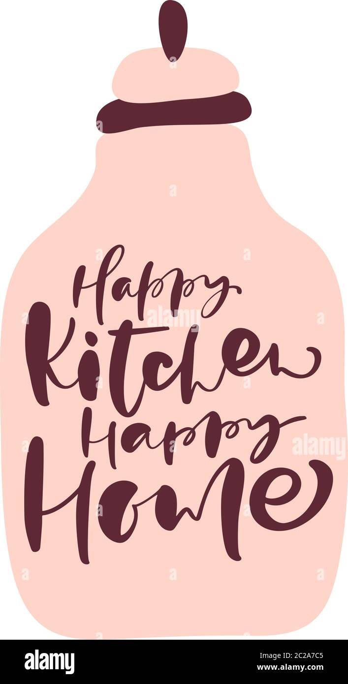 Happy Kitchen happy home hand draw calligraphy text on beige bottle ...