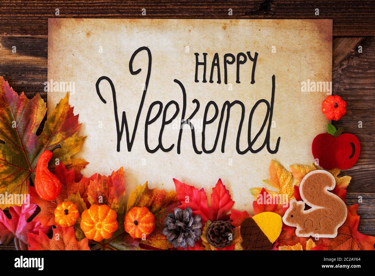 Old Paper With Text Happy Weekend. Colorful Autumn Decoration Like ...