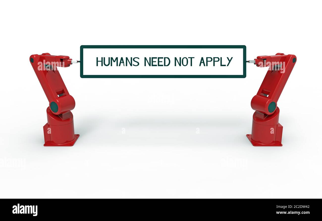Two robots holding board with text humans need not apply, 3d rendering, on white background ...