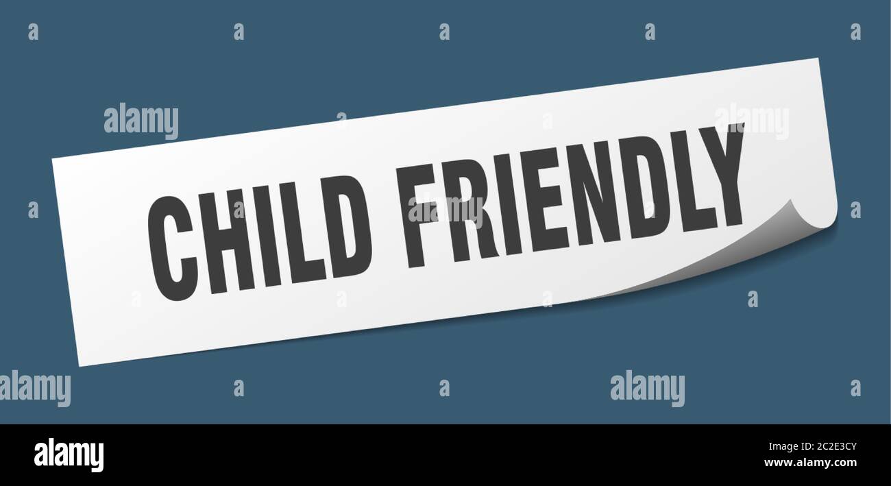 child friendly sticker. child friendly square isolated sign. child ...